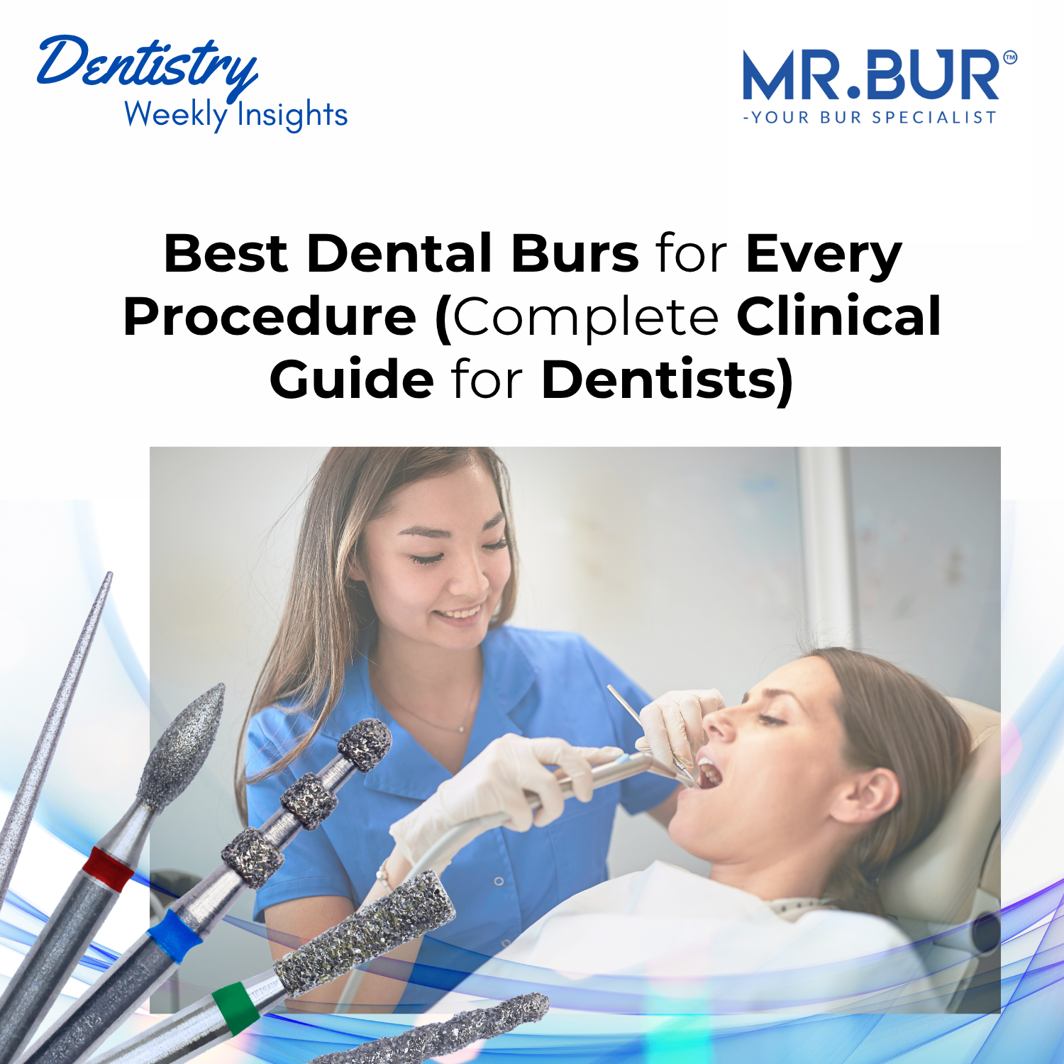 Dental Burs Guide 2026: Best Burs for Every Procedure – Mr Bur